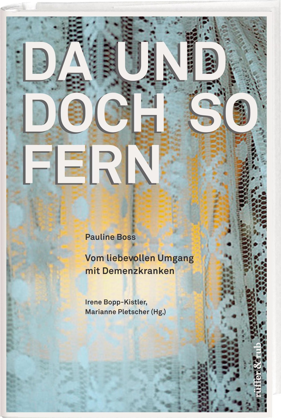 Da und doch so fern (Deutsch, Pauline Boss, Irene Bopp-Kistler ...