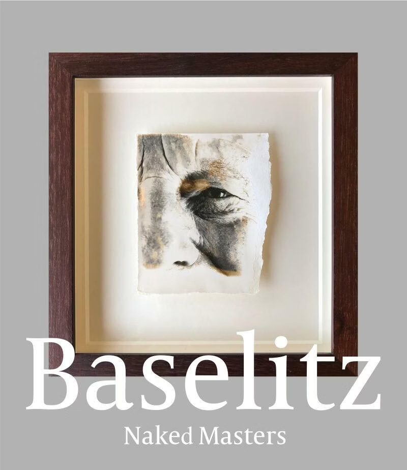 Georg Baselitz (Englisch, Georg Baselitz, Sabine Haag, Eric Darragon, Frédérique Goerig-Hergott ...