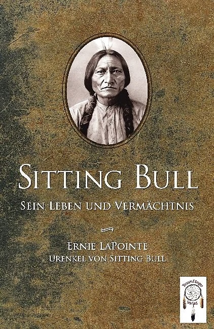 Sitting Bull, sein Leben und Vermächtnis (Deutsch) - Galaxus