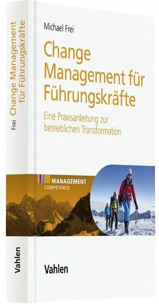 Change Management für Führungskräfte (Deutsch, Michael Frei, 2018 ...