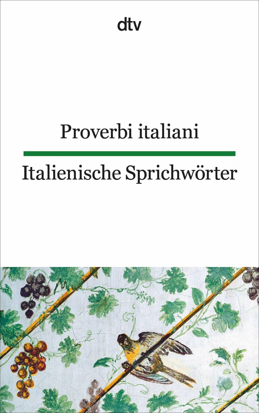 Proverbi italiani - Italienische Sprichwörter (Deutsch, Simone Klages ...