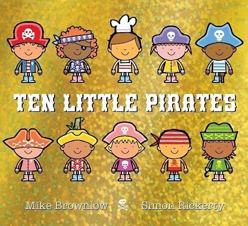 Ten Little Pirates 10th anniversary edition (Englisch, Mike Brownlow ...