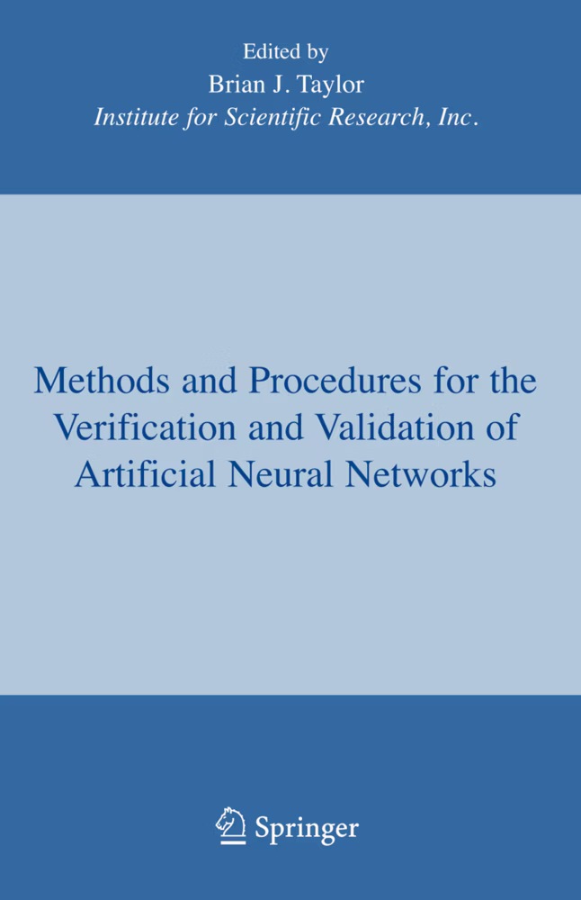Methods and Procedures for the Verification and Validation of Artificial Neural Networks (Brian ...