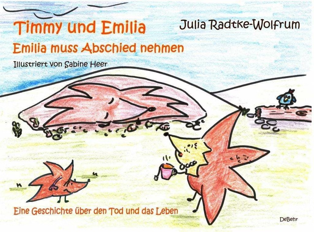 Timmy und Emilia - Emilia muss Abschied nehmen - Eine Geschichte über ...
