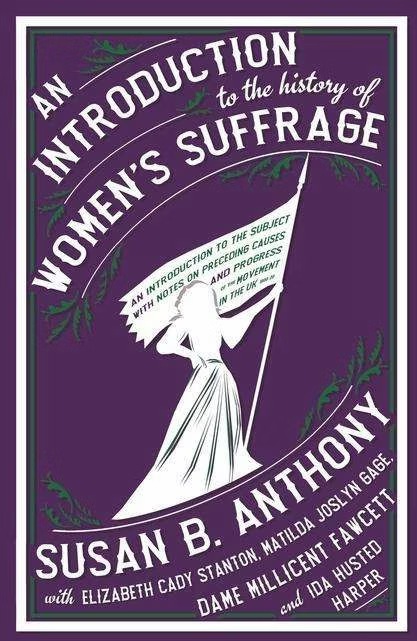 An Introduction to the History of Women's Suffrage (Englisch, Ida ...