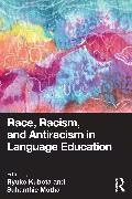 Race, Racism, and Antiracism in Language Education (Englisch, Ryuko ...