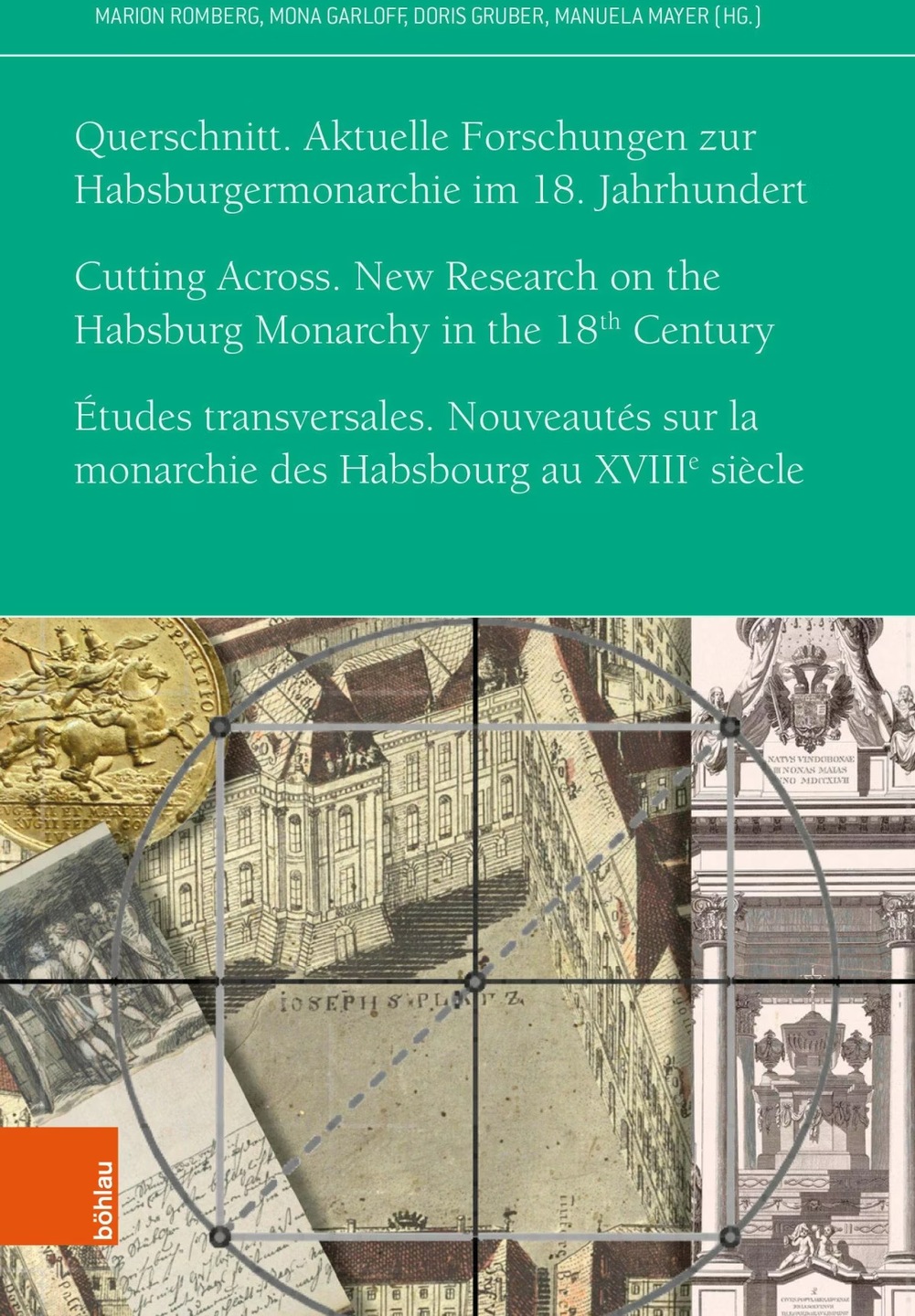 Querschnitt. Aktuelle Forschungen zur Habsburgermonarchie im 18 ...