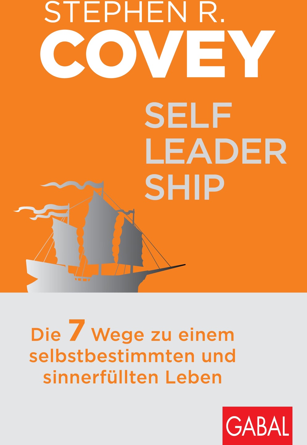 Covey:Self-Leadership (Deutsch, Claudia Franz, Stephen R. Covey, 2024 ...