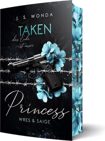 Taken Princess - Das Ende ist unser (Deutsch, J S Wonda, 2024) - Galaxus