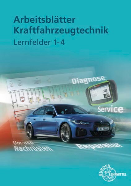 Arbeitsblätter Kraftfahrzeugtechnik Lernfelder 1-4 (Deutsch, David Renz ...