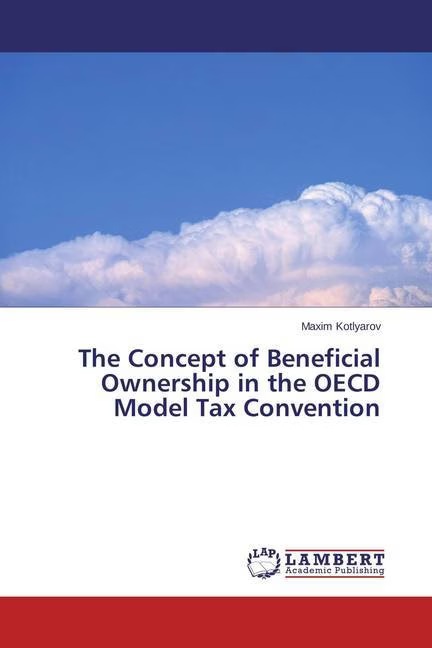The Concept of Beneficial Ownership in the OECD Model Tax Convention ...