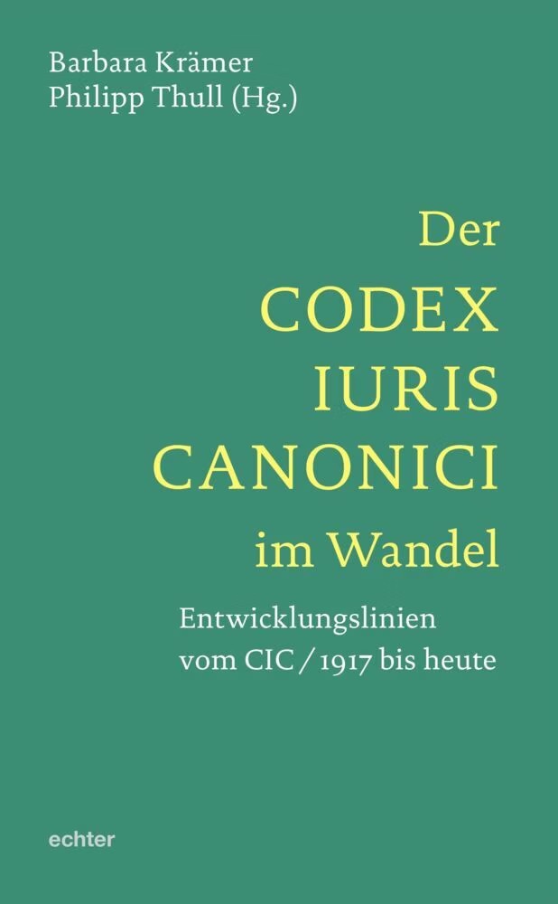 Der Codex Iuris Canonici im Wandel (Philipp Thull, Barbara Krämer, 2021 ...