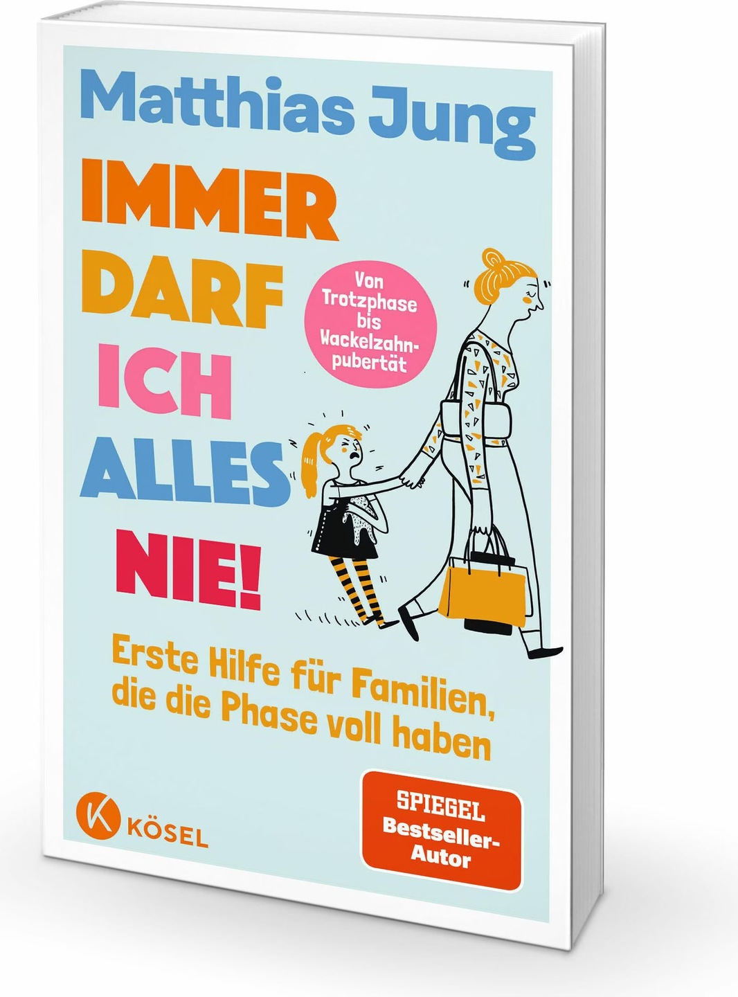 Immer darf ich alles nie! (Deutsch, Steffi von Wolff, Matthias Jung, Eva Karl Faltermeier, 2024 ...