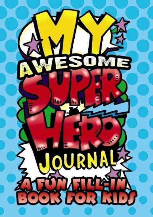 My Awesome Superhero Journal: A Fun Fill-in Book for Kids (Englisch ...