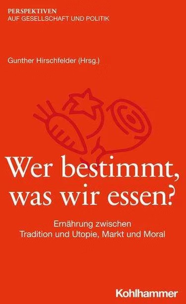 Wer bestimmt, was wir essen? (Deutsch, Daniela Winkler, Thomas Hauser ...