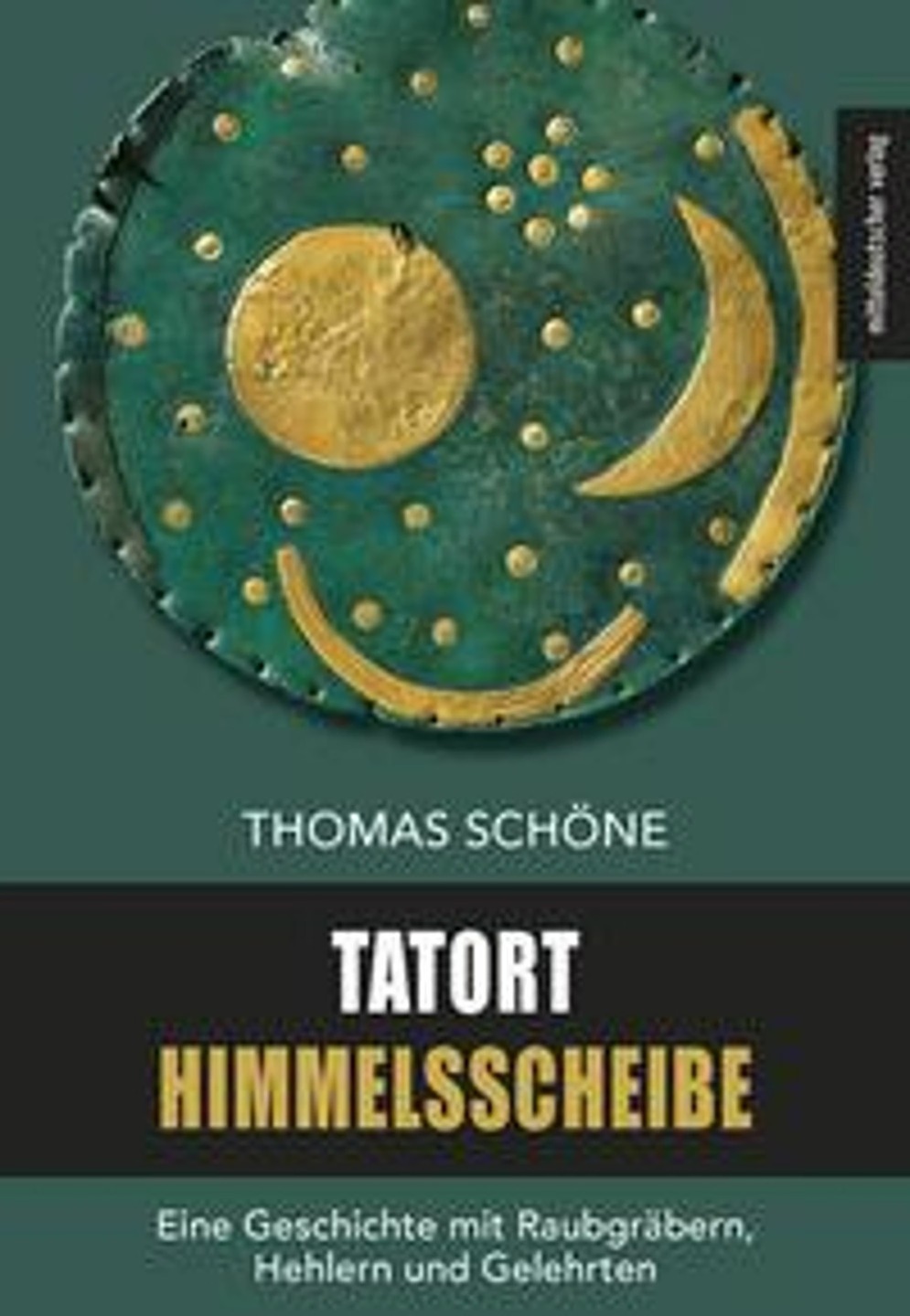 Crime Scene Sky Disc (German, Harald Meller, Thomas Schöne, 2024) - Galaxus