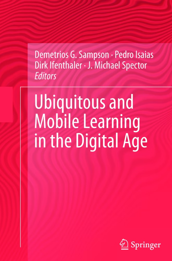 Ubiquitous and Mobile Learning in the Digital Age (Dirk Ifenthaler, J ...
