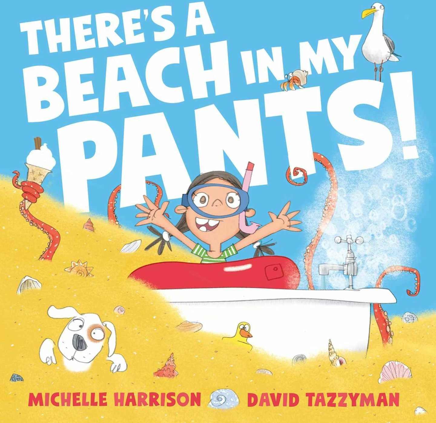 There's A Beach in My Pants! (Englisch, Tazzyman David, Michelle ...