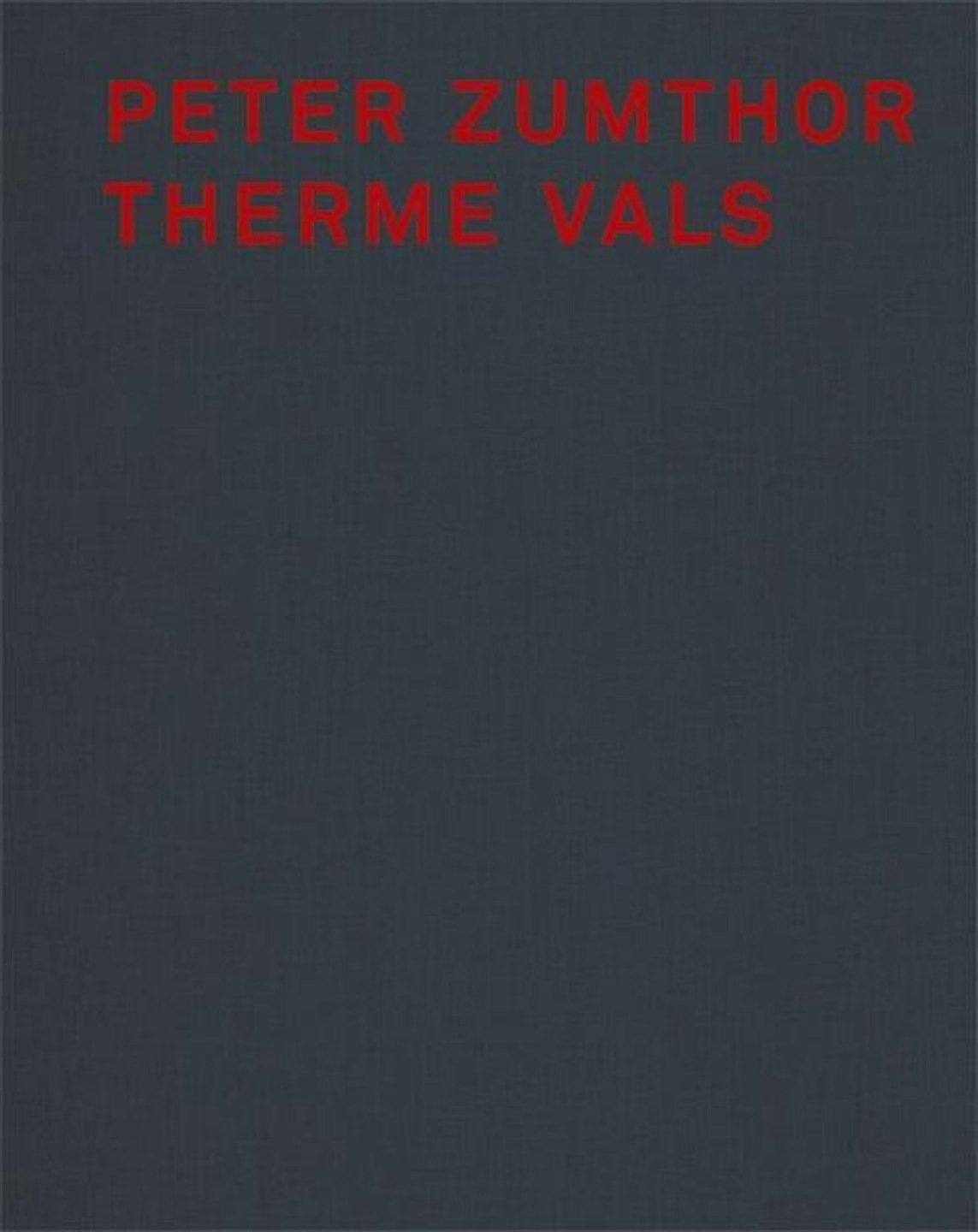 Peter Zumthor Therme Vals (Englisch, Hélène Binet, Peter Zumthor ...