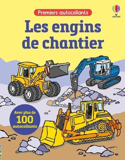Les engins de chantier : premiers autocollants : dès 3 ans (Französisch ...