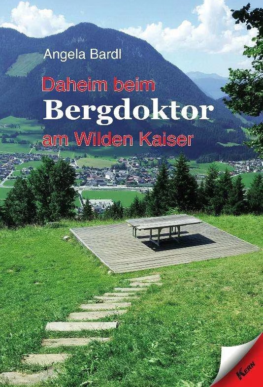 Daheim beim Bergdoktor am Wilden Kaiser (Deutsch, Angela Bardl, 2019 ...