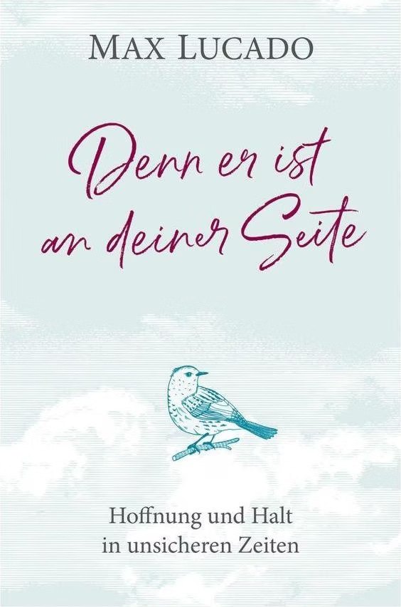 Denn er ist an deiner Seite (Deutsch, Elke Wiemer, Max Lucado, Oliver ...