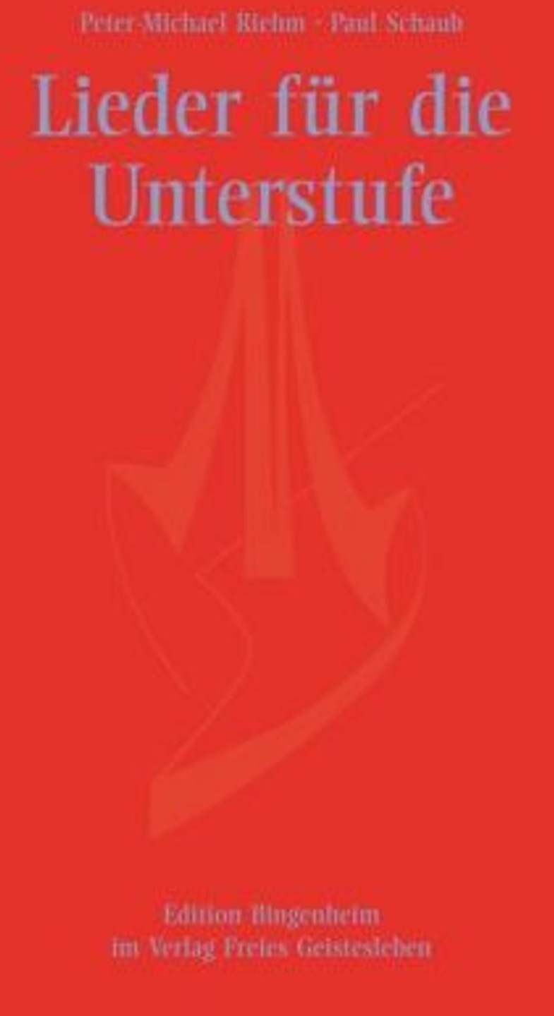 Lieder für die Unterstufe (Deutsch, Paul Schaub, Peter-Michael Riehm ...