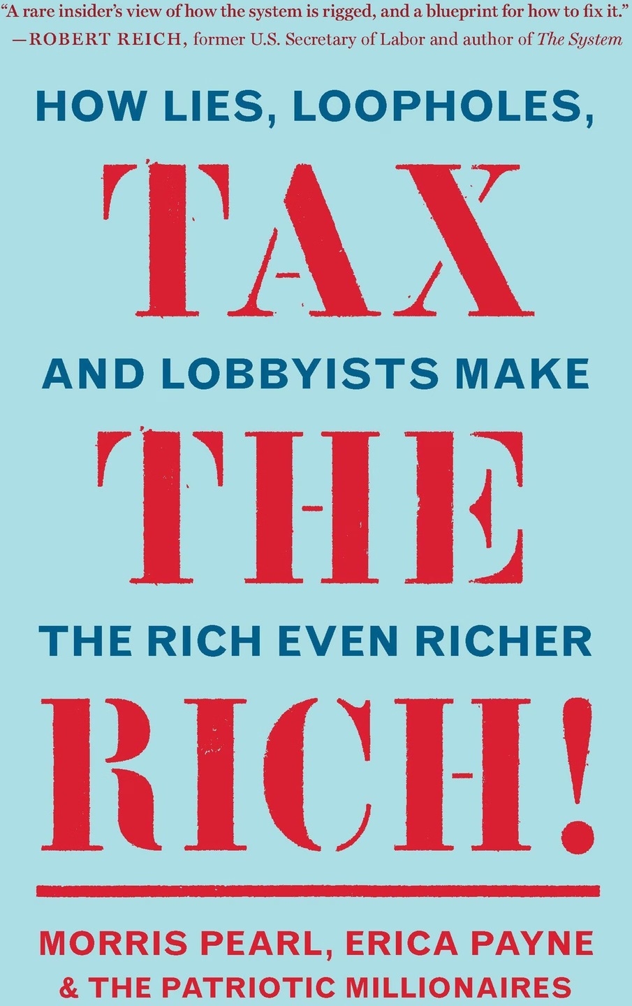 Tax the Rich! (Englisch, Payne Erica, Morris Pearl, The Patriotic ...