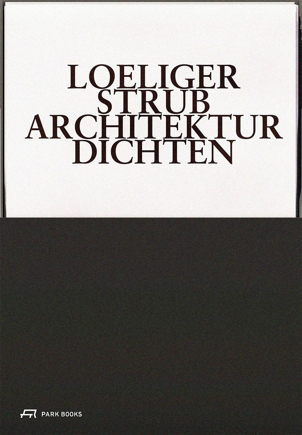 Loeliger Strub – Architektur Dichten (Deutsch, Marc Loeliger, Barbara ...