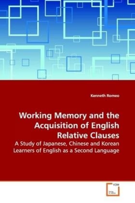 Working Memory and the Acquisition of English Relative Clauses (2008) - Galaxus