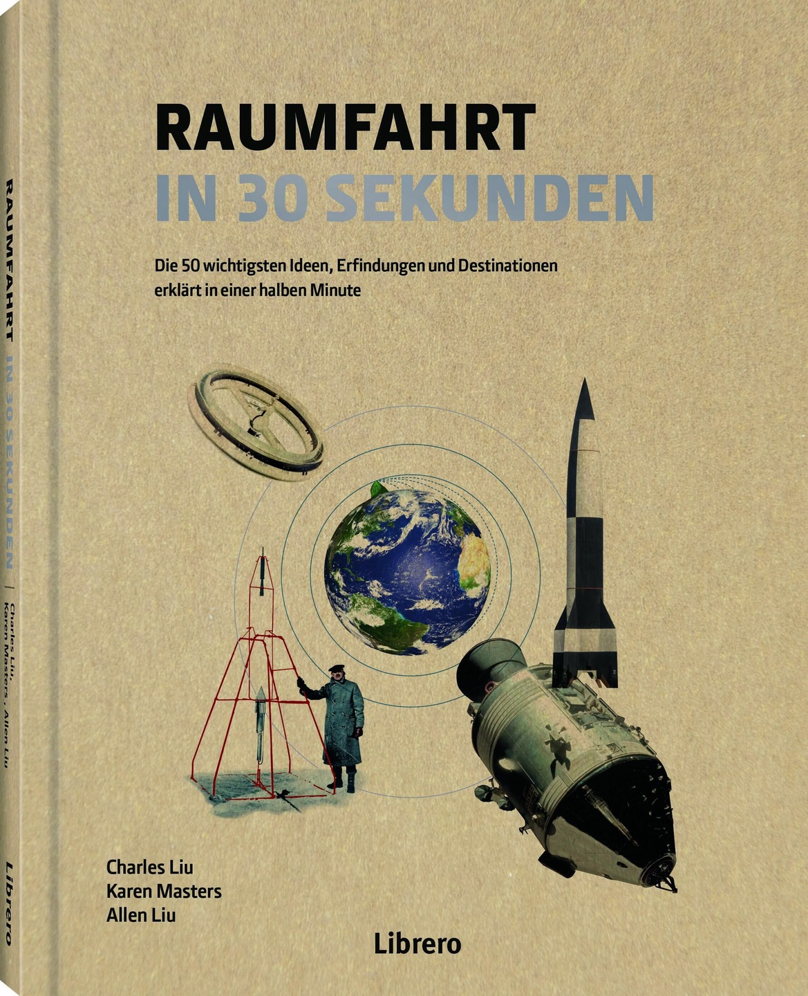 Raumfahrt in 30 Sekunden (Deutsch, Steve Rawlings, Karen Masters, Allen Liu, Charles Liu, 2023 ...