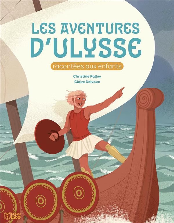 Les aventures d'Ulysse racontées aux enfants (Französisch, Delvaux Claire, Palluy Christine ...
