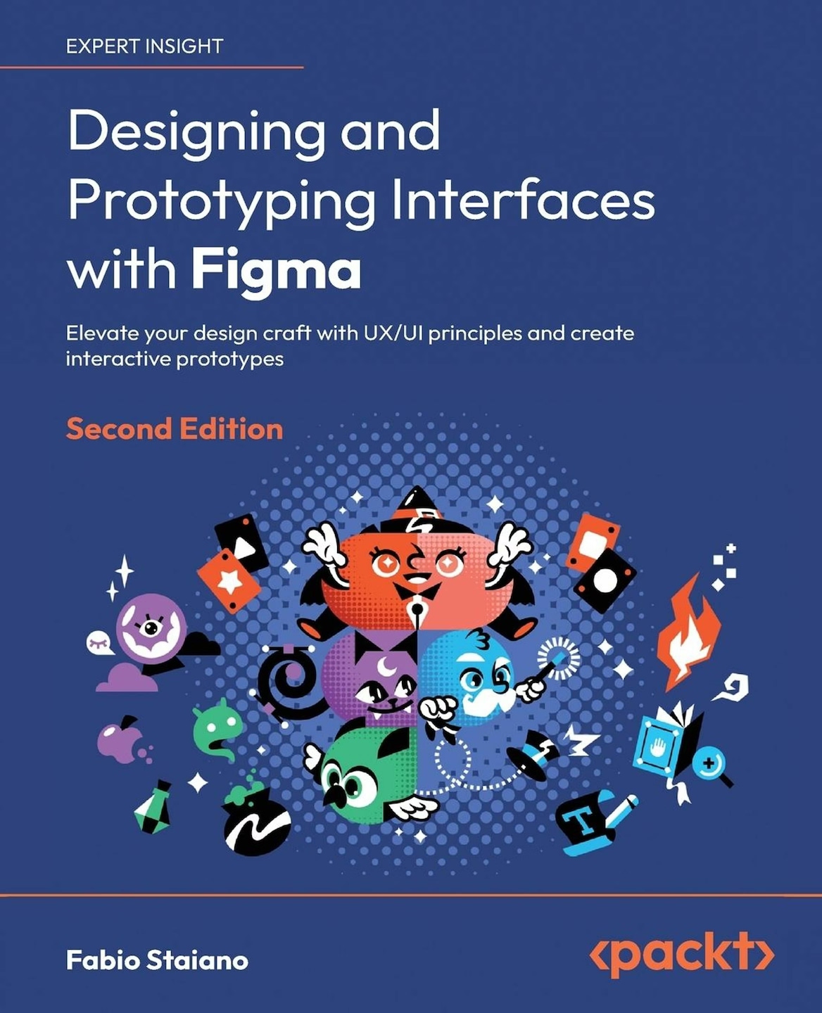 Designing and Prototyping Interfaces with Figma - Second Edition (Englisch, Fabio Staiano, 2023 ...