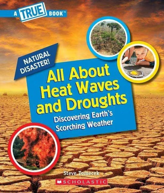 All About Heat Waves and Droughts (A True Book: Natural Disasters ...