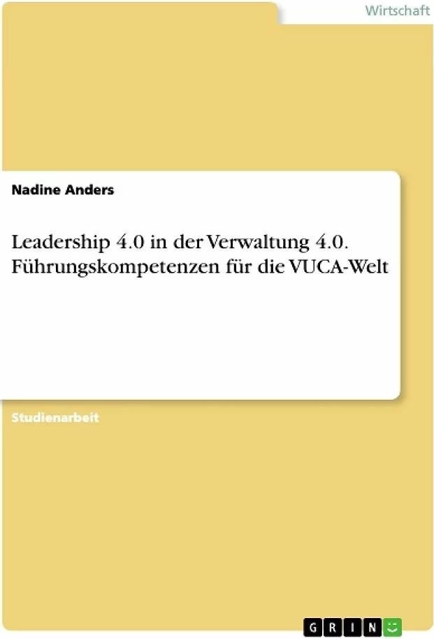 Leadership 4.0 in administration 4.0. Leadership competences for the ...