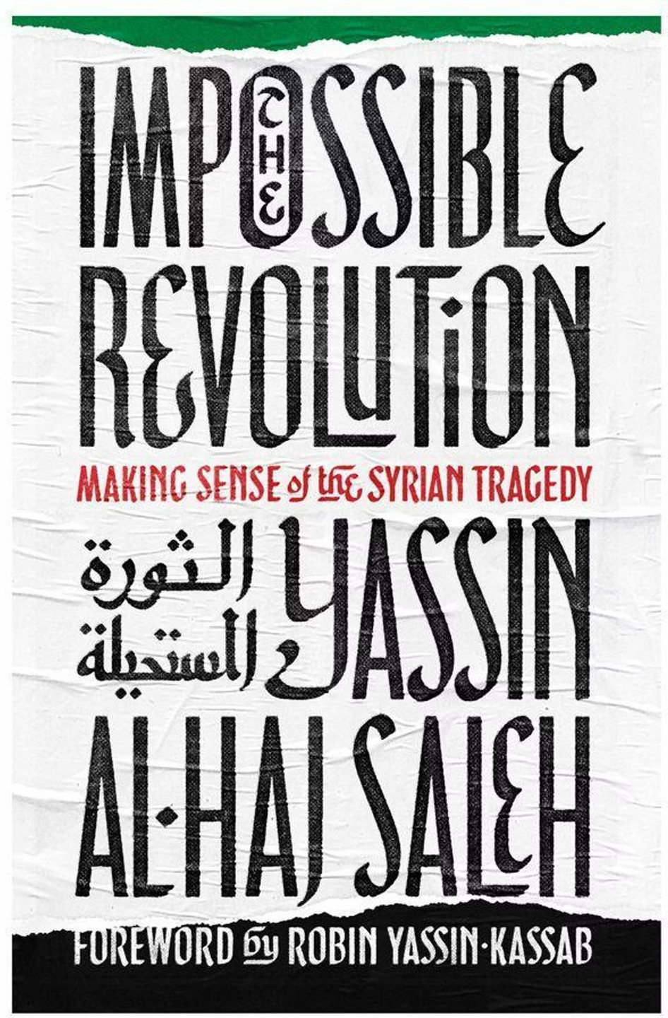 Impossible Revolution: Making Sense of the Syrian Tragedy (Englisch, Yassin Al-Haj Saleh, 2017 ...