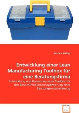 Entwicklung einer Lean Manufacturing Toolbox für eine Beratungsfirma ...