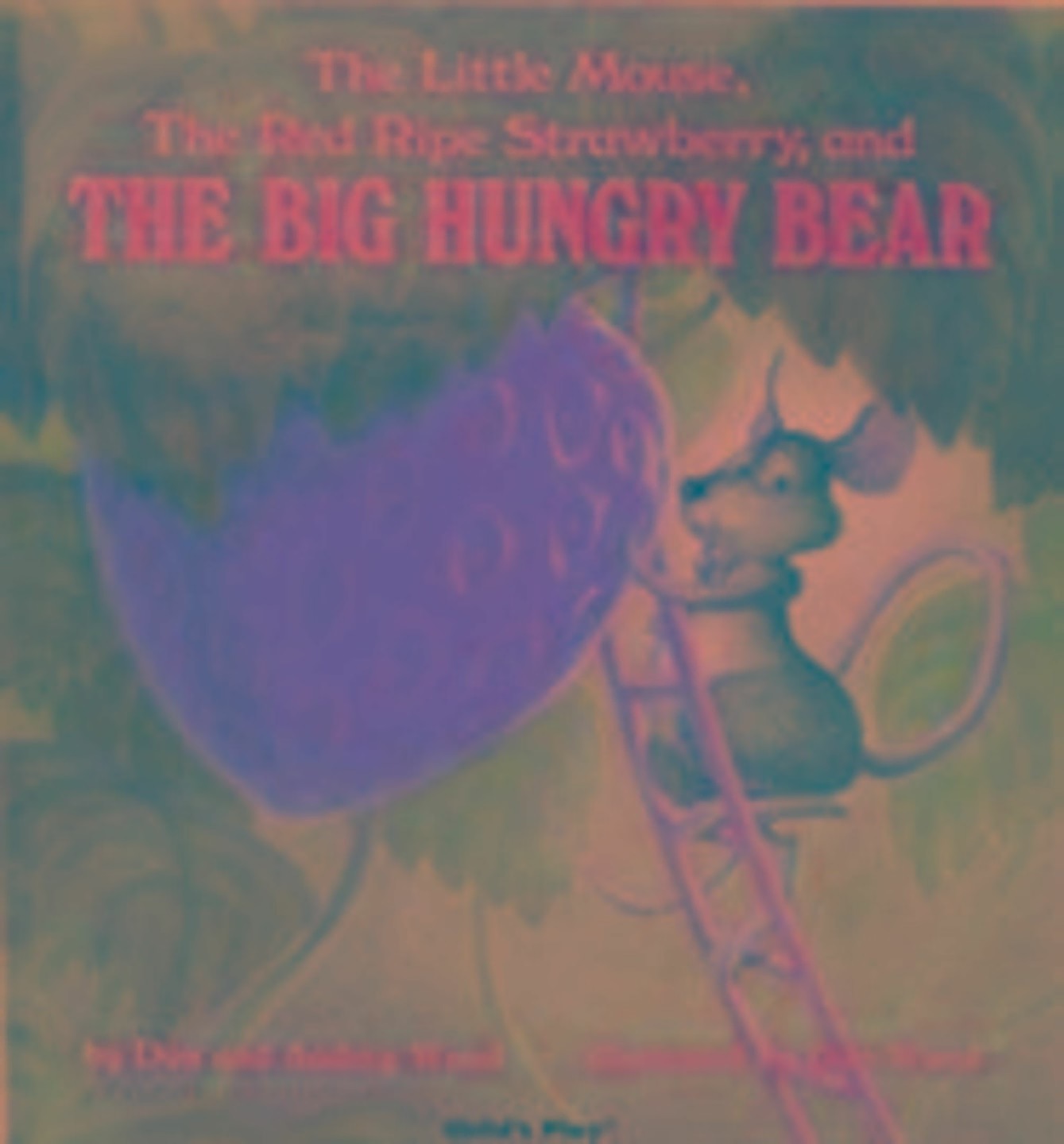 The Little Mouse, the Red Ripe Strawberry, and the Big Hungry Bear ...