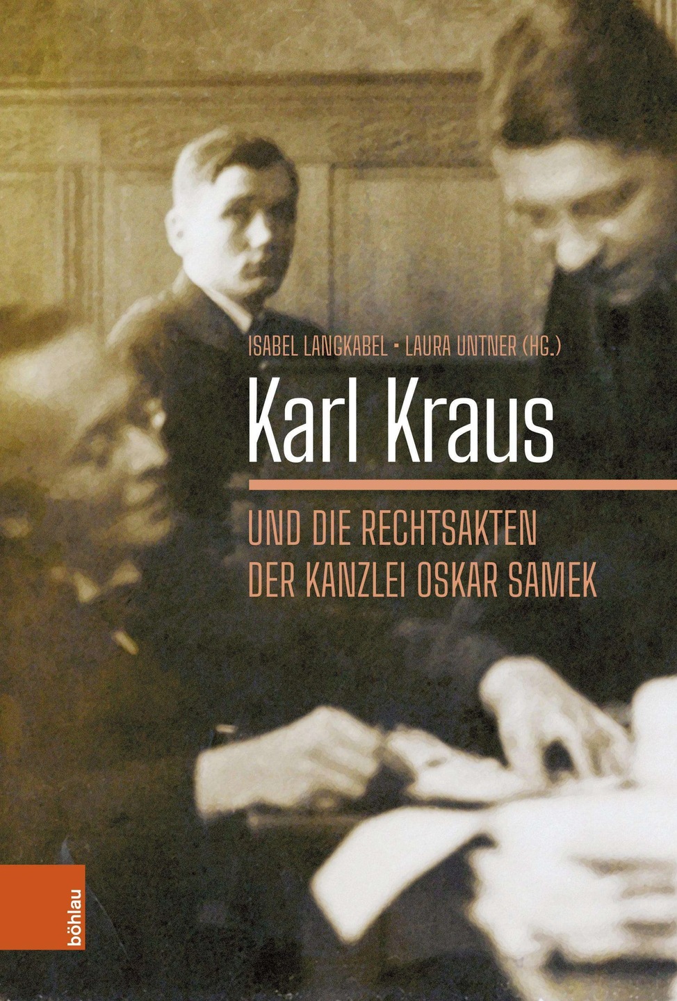 Karl Kraus und die Rechtsakten der Kanzlei Oskar Samek (Deutsch, Sigurd ...