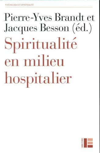 Spiritualité en milieu hospitalier (Französisch, Et Al., Jacques Besson ...