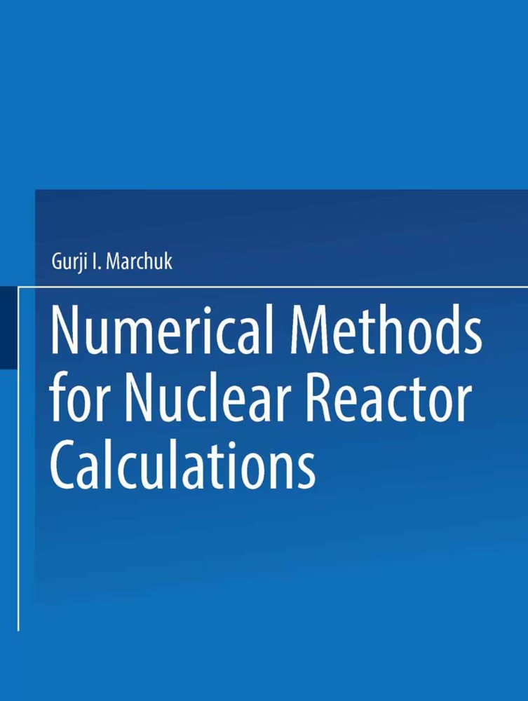 / Chislennye Metody Rascheta Yadernykh Reaktorov / Numerical Methods ...