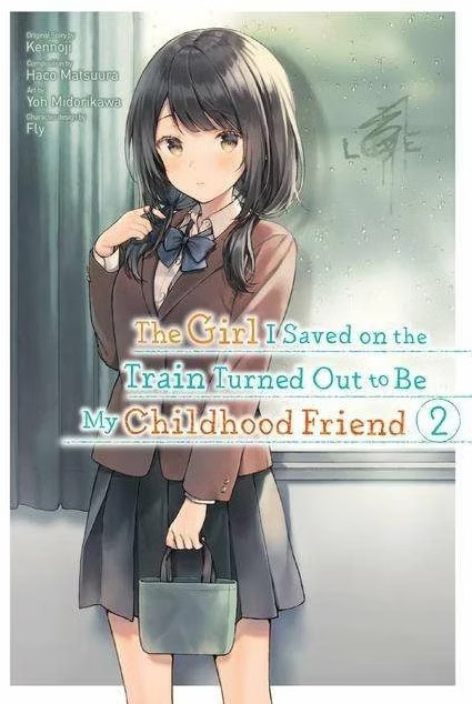 The Girl I Saved on the Train Turned Out to Be My Childhood Friend, Vol ...