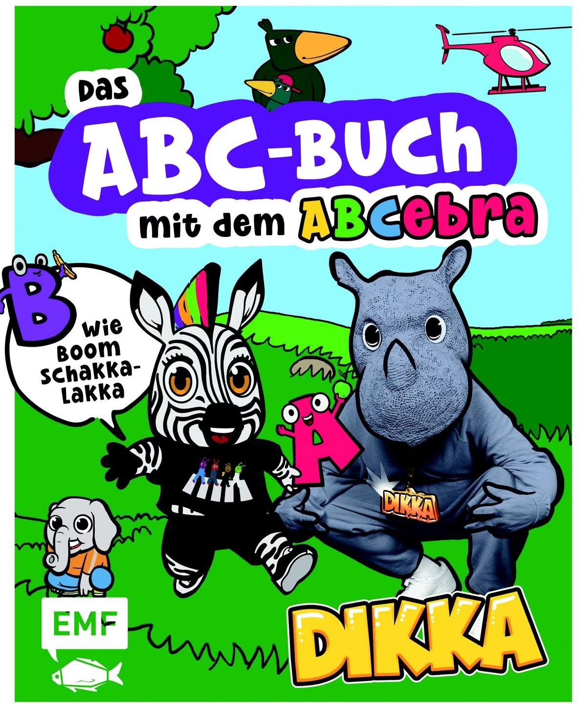 Das ABC-Buch mit dem ABCebra – B wie Boom Schakkalakka (Deutsch, Dikka ...