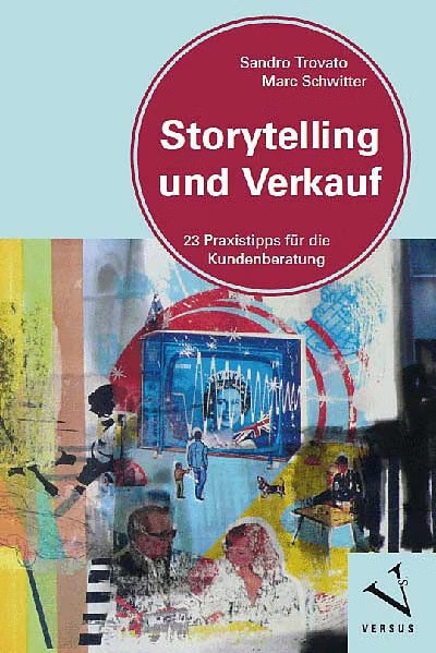 Storytelling und Verkauf (Deutsch, Marc Schwitter, Sandro Trovato, 2023 ...