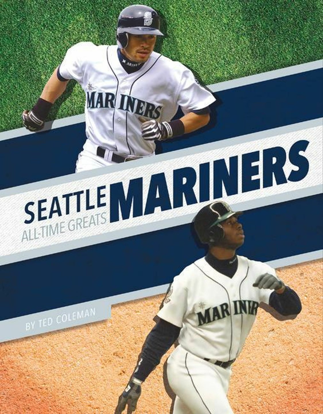 Seattle Mariners All-Time Greats (English, Ted Coleman, 2022) - Galaxus