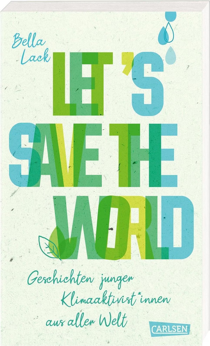 Let's Save the World - Geschichten junger Klimaaktivist*innen aus aller ...