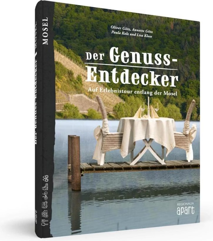 Der Genuss-Entdecker Mosel (Deutsch, Oliver Götz, Lisa Klose, Annette ...