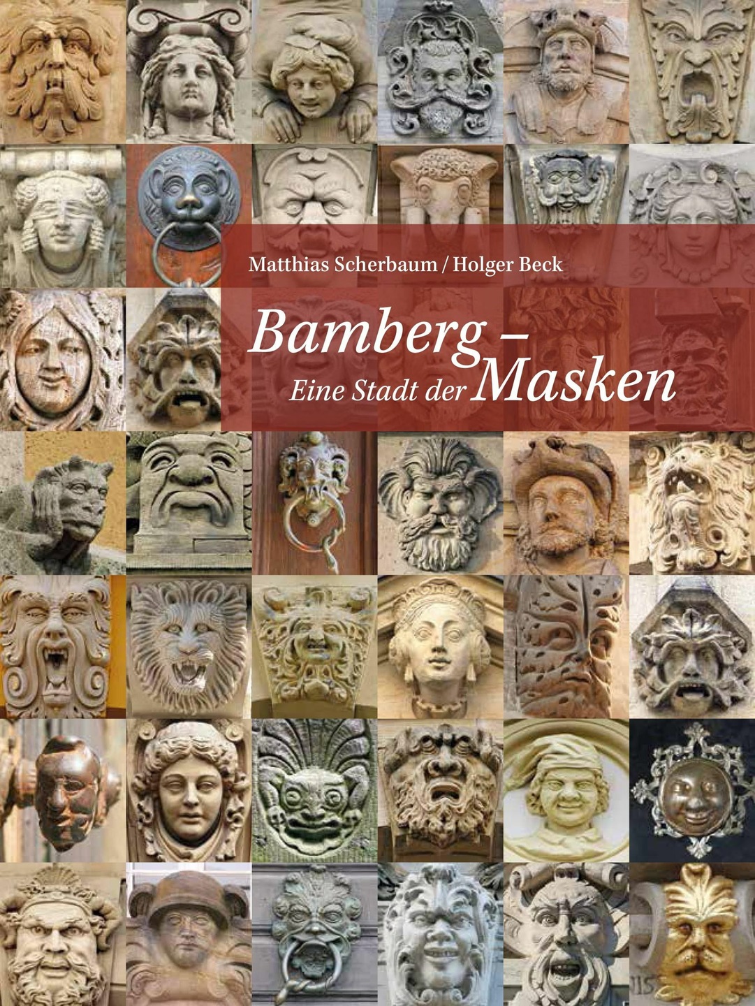 Bamberg - Eine Stadt der Masken (Deutsch, Matthias Scherbaum, Holger ...
