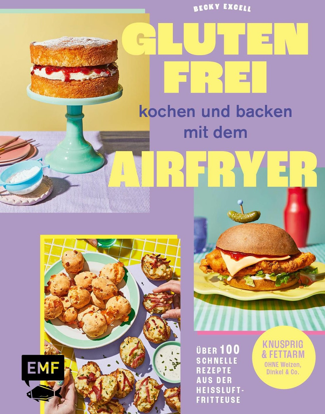 Gluten-free cooking and baking with the Airfryer (German, Becky Excell ...