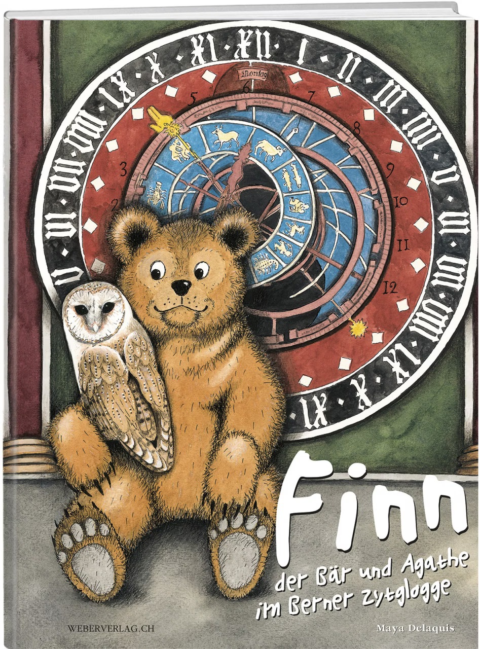 Finn der Bär und Agathe im Berner Zytglogge (Deutsch, Maya Delaquis ...
